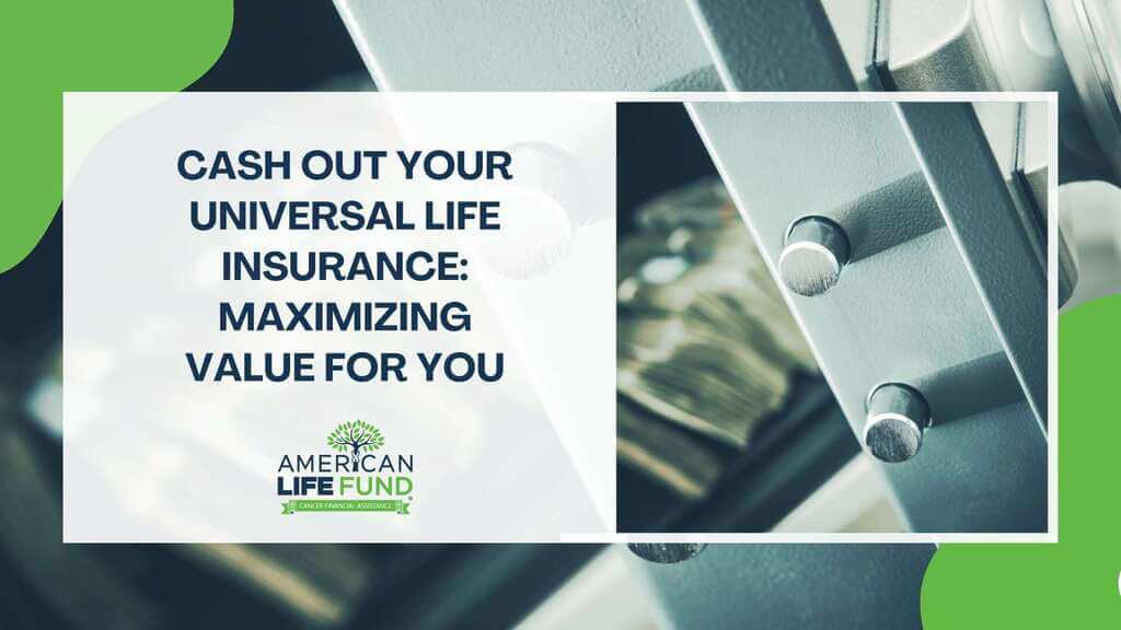 Cash Out Your Universal Life Insurance: Maximizing Value For You ...