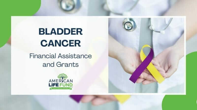 Financial Assistance For Bladder Cancer Patients