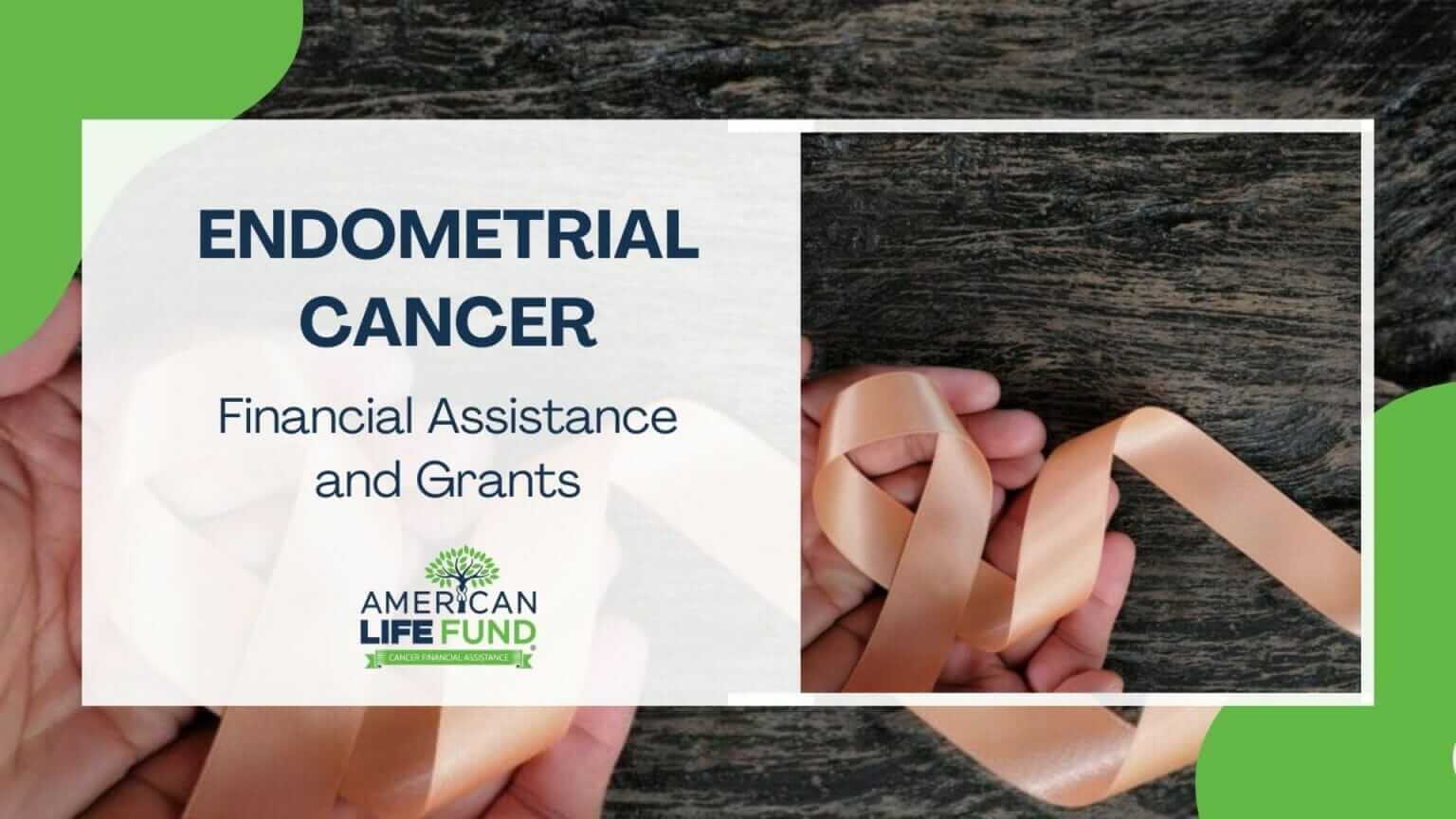 Financial Assistance For Endometrial Cancer Patients