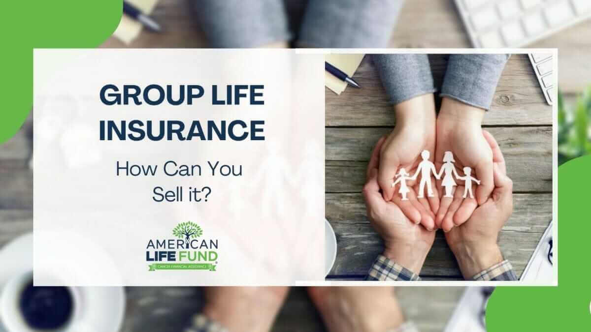 How To Sell A Group Life Insurance Policy