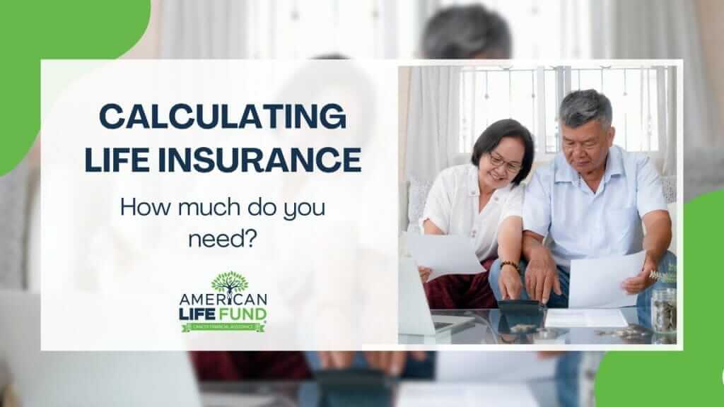 Calculate Your Life Insurance Needs Accurately