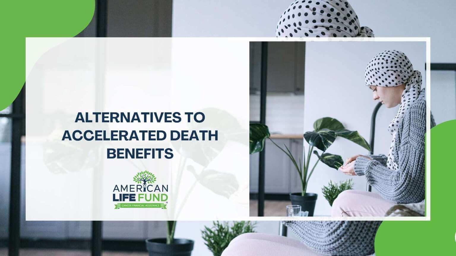Alternatives To Accelerated Death Benefits
